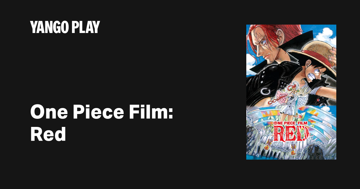 One Piece Film: Red – Watch Online | Yango Play